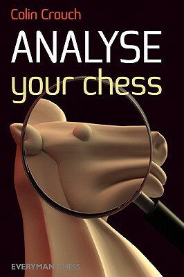 楽天ブックス: Analyse Your Chess - Colin Crouch - 9781857446708 : 洋書