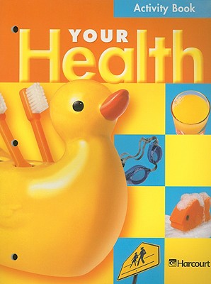 楽天ブックス: Harcourt School Publishers Your Health: Activity Book Grade 1 ...