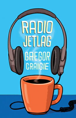 楽天ブックス: Radio Jet Lag - Gregor Craigie - 9781770866713 : 洋書