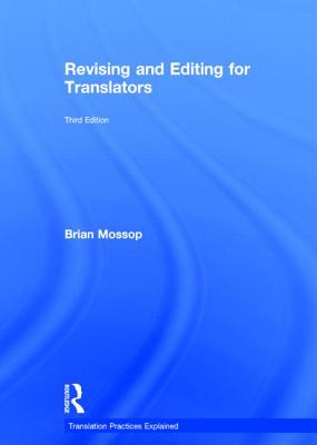 楽天ブックス: Revising and Editing for Translators - Brian Mossop ...
