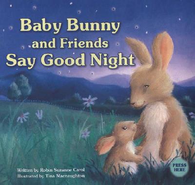 楽天ブックス: Baby Bunny and Friends Say Good Night - Robin Suzanne Carol ...