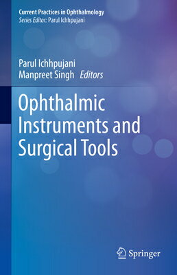 楽天ブックス: Ophthalmic Instruments and Surgical Tools - Parul Ichhpujani - 9789811376726 : 洋書