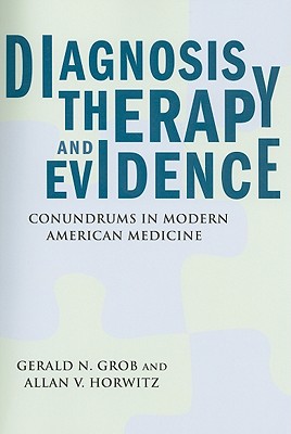 楽天ブックス: Diagnosis, Therapy, and Evidence: Conundrums in Modern American ...