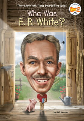 楽天ブックス: Who Was E. B. White? - Gail Herman - 9780593386729 : 洋書