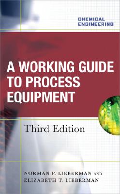 楽天ブックス: A Working Guide to Process Equipment - Norman P. Lieberman ...