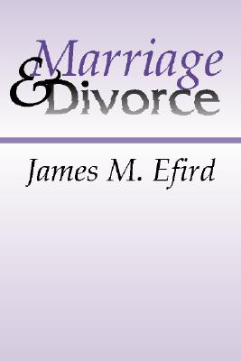 楽天ブックス: Marriage and Divorce: What the Bible Says - James M. Efird ...