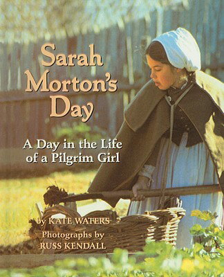 楽天ブックス: Sarah Morton's Day: A Day in the Life of a Pilgrim Girl - Kate ...