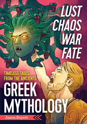 楽天ブックス: Lust, Chaos, War, and Fate: Greek Mythology: Timeless Tales ...