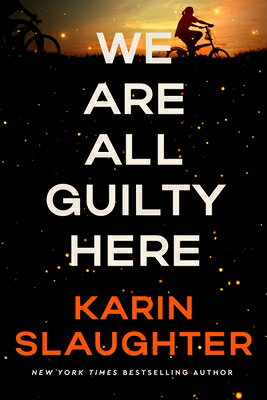 楽天ブックス: We Are All Guilty Here - Karin Slaughter - 9780063336773 : 洋書