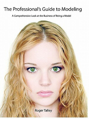楽天ブックス: The Professional's Guide to Modeling - Roger Talley ...