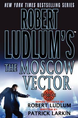 楽天ブックス: Robert Ludlum's the Moscow Vector: A Covert-One Novel - Robert ...