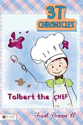 楽天ブックス: 3t Chronicles: Talbert the Chef - II Trent Brown ...