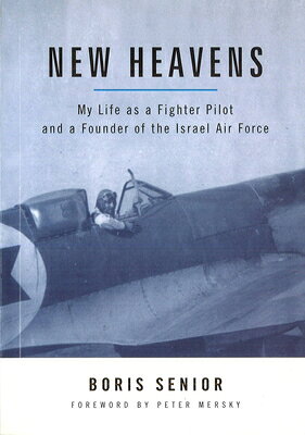 楽天ブックス: New Heavens: My Life as a Fighter Pilot and a Founder of the ...