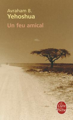 楽天ブックス: Un Feu Amical - Avraham B. Yehoshua - 9782253126805 : 洋書