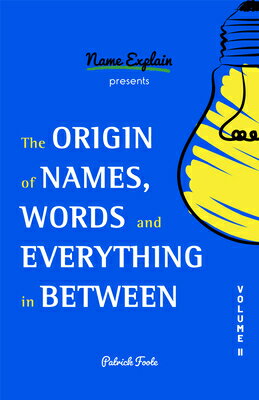 楽天ブックス: The Origin of Names, Words and Everything in Between: Volume II ...