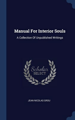楽天ブックス: Manual For Interior Souls: A Collection Of Unpublished Writings ...