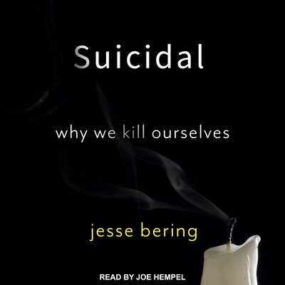 楽天ブックス: Suicidal: Why We Kill Ourselves - Jesse Bering - 9781618036841 : 洋書