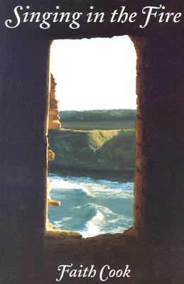 楽天ブックス: Singing in the Fire - Faith Cook - 9780851516844 : 洋書