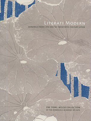 楽天ブックス: Literati Modern: Bunjinga from Late Edo to Twentieth-Century ...