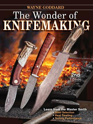 楽天ブックス: The Wonder of Knifemaking - Wayne Goddard - 9781440216848 : 洋書