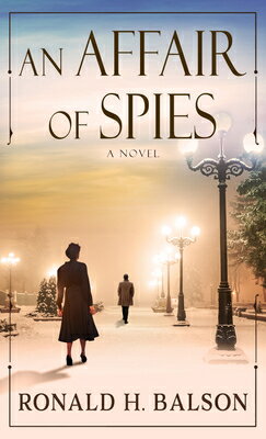 楽天ブックス: An Affair of Spies - Ronald H. Balson - 9798885786850 : 洋書