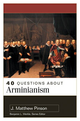 楽天ブックス: 40 Questions about Arminianism - J. Matthew Pinson ...