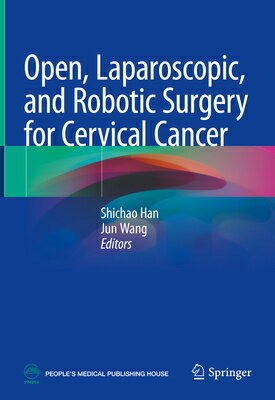 楽天ブックス: Open, Laparoscopic, and Robotic Surgery for Cervical Cancer ...