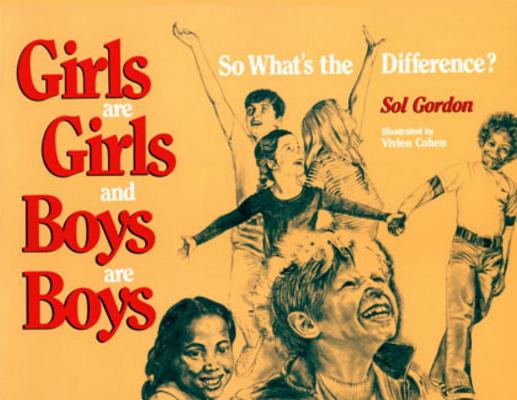 楽天ブックス: Girls Are Girls, and Boys Are Boys - Sol Gordon - 9780879756864 ...