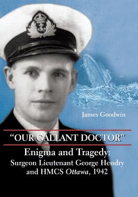 楽天ブックス: Our Gallant Doctor: Enigma and Tragedy: Surgeon-Lieutenant ...