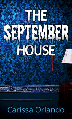 楽天ブックス: The September House - Carissa Orlando - 9798885796873 : 洋書