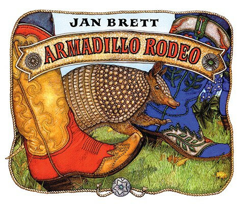 楽天ブックス: Armadillo Rodeo - Jan Brett - 9781417636884 : 洋書