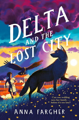 楽天ブックス: Delta and the Lost City: Can One Wolfdog Save Her Family ...
