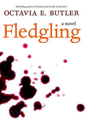 楽天ブックス: Fledgling - Octavia E. Butler - 9781583226902 : 洋書