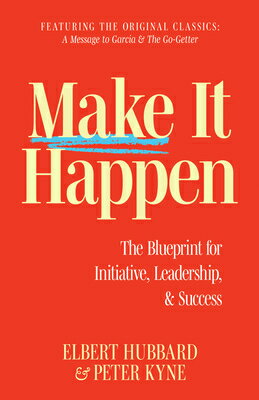 楽天ブックス: Make It Happen: The Blueprint for Initiative, Leadership, and ...