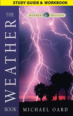 楽天ブックス: The Weather Book Study Guide & Workbook - Michael Oard ...