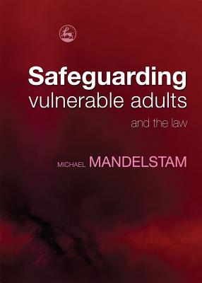 楽天ブックス: Safeguarding Vulnerable Adults and the Law - Michael Mandelstam ...