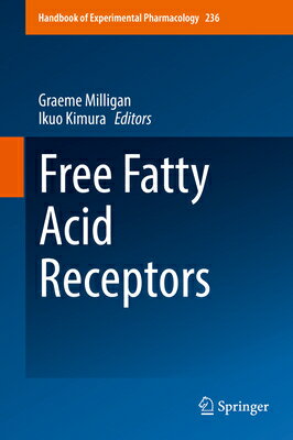 楽天ブックス: Free Fatty Acid Receptors - Graeme Milligan - 9783319506920 : 洋書