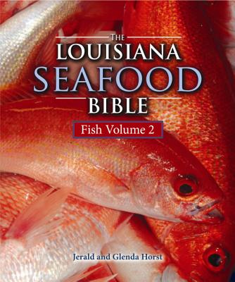 楽天ブックス: The Louisiana Seafood Bible, Volume 2: Fish - Jerald Horst ...