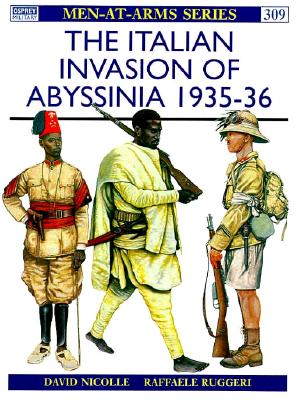 楽天ブックス: The Italian Invasion of Abyssinia 1935 36 - David Nicolle ...