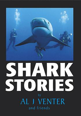 楽天ブックス: Shark Stories - Al J. Venter - 9781869196929 : 洋書