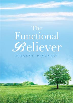 楽天ブックス: The Functional Believer - Vincent Pinckney - 9781625106940 : 洋書