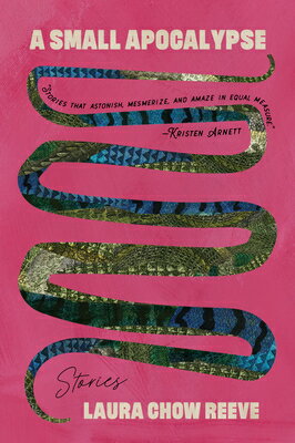 楽天ブックス: A Small Apocalypse: Stories - Laura Chow Reeve - 9780810146945 : 洋書