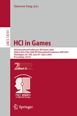 楽天ブックス: Hci in Games: 6th International Conference, Hci-Games 2024, Held as Part of the 26th Hci ...