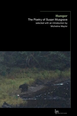 楽天ブックス: Hunger: The Poetry of Susan Musgrave - Susan Musgrave ...