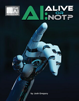 楽天ブックス: Ai: Alive or Not? - Josh Gregory - 9781668946961 : 洋書