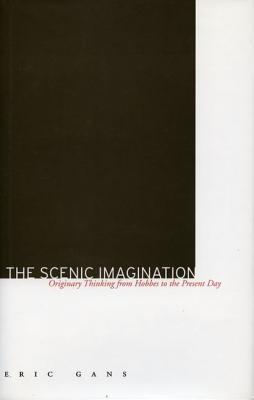 楽天ブックス: The Scenic Imagination: Originary Thinking from Hobbes to the ...