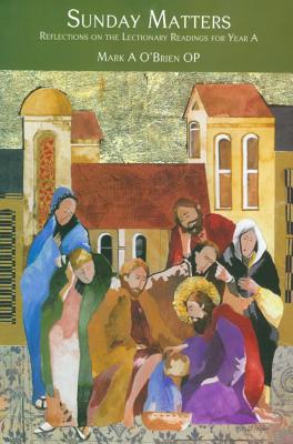 楽天ブックス: Sunday Matters: Reflections on the Lectionary Readings for Year ...