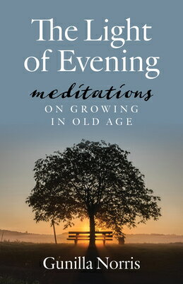 楽天ブックス: The Light of Evening: Meditations on Growing in Old Age ...