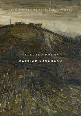 楽天ブックス: Selected Poems Patrick Kavanagh - Patrick Kavanagh ...