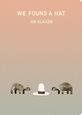 楽天ブックス: We Found a Hat - Jon Klassen - 9781536217025 : 洋書